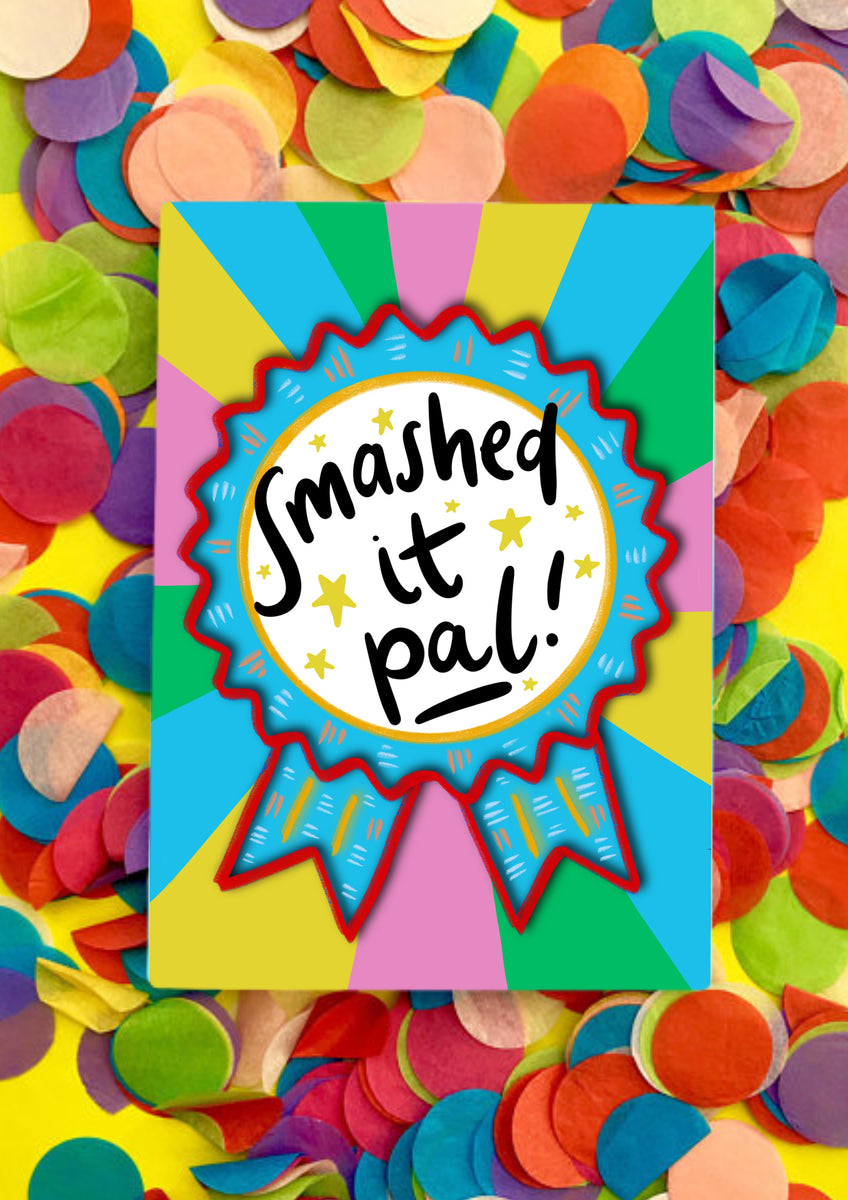 Smashed it Pal! Congratulations Greetings Card – Claire Barclay Draws