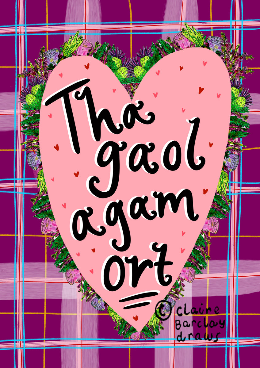 Tha gaol agam ort! (I Love You! in Gaelic) Greetings Card – Claire ...