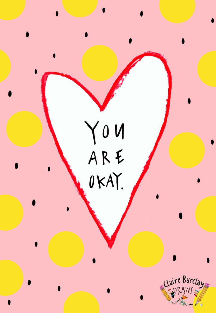 YOU ARE OKAY Greetings Card – Claire Barclay Draws